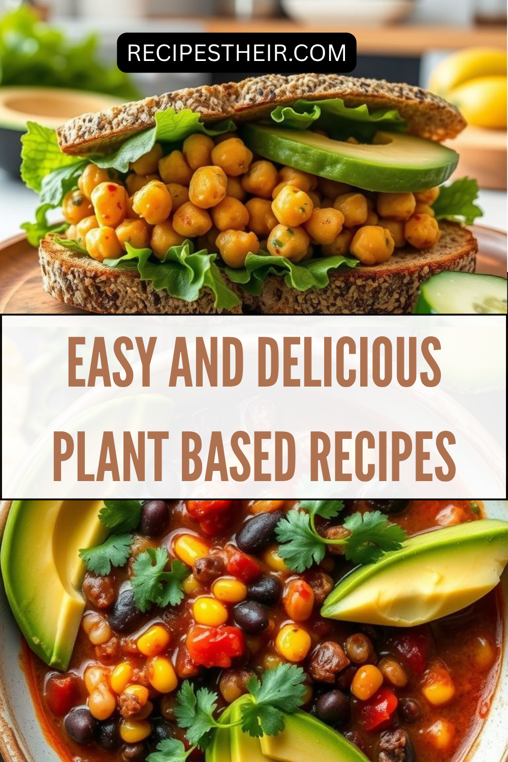 15 Easy and Delicious Plant Based Recipes to Try Today - Recipes Their