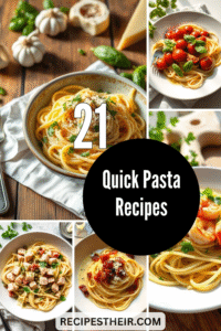 21 Quick Pasta Recipes for Fast, Delicious Meals - Recipes Their