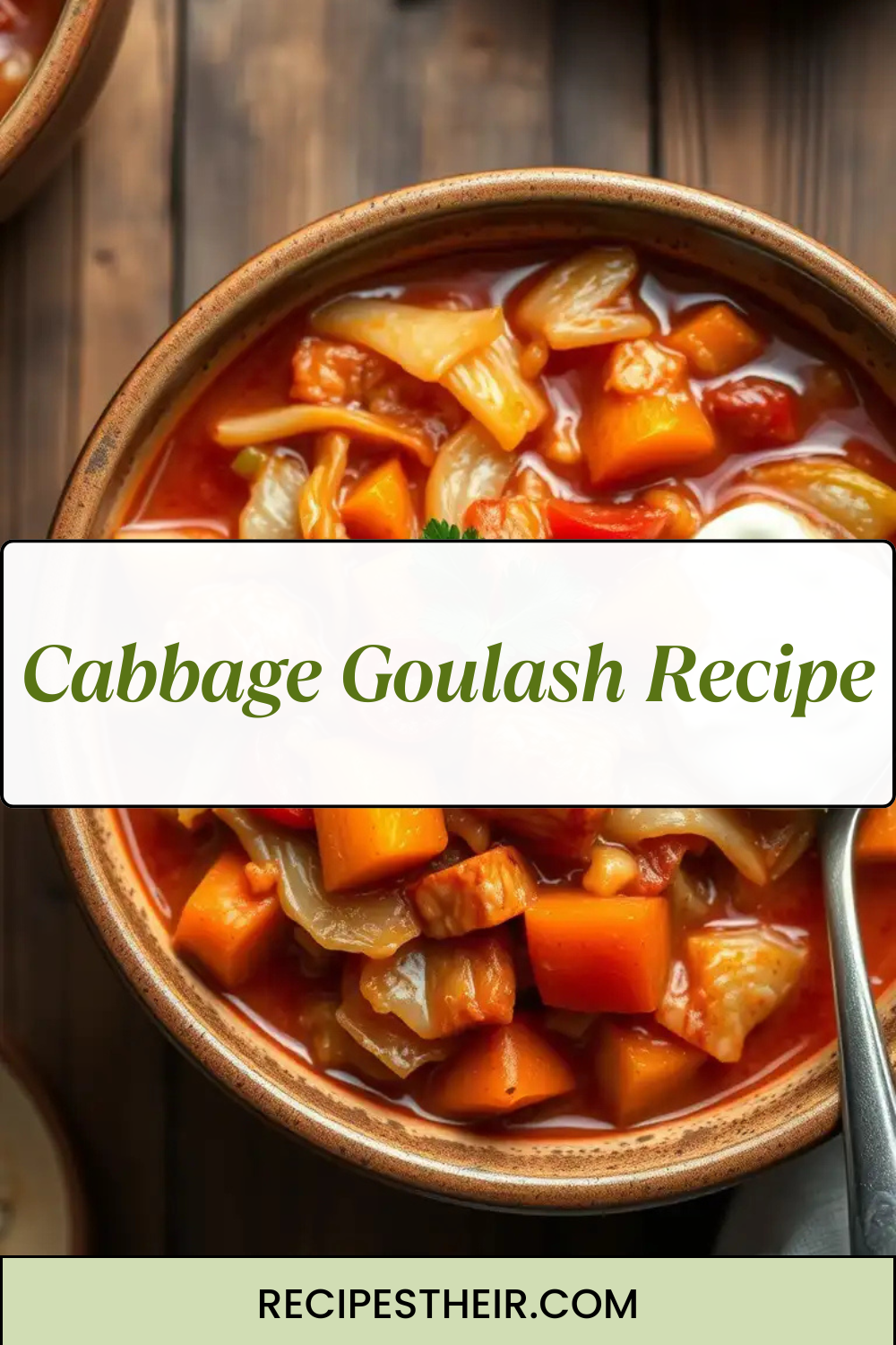 Cabbage Goulash Recipe: A Hearty and Flavorful Comfort Dish - Recipes Their