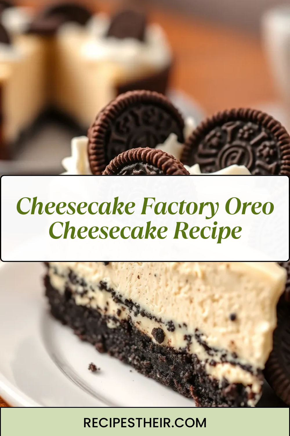 Cheesecake Factory Oreo Cheesecake Recipe: A Complete Homemade Guide ...