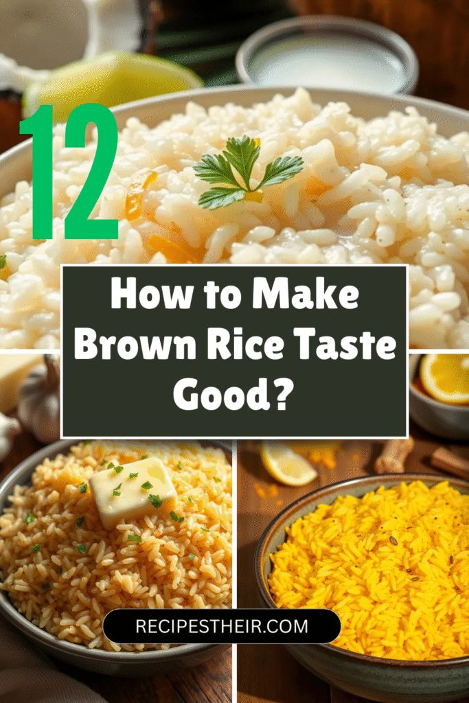 How to Make Brown Rice Taste Good: The Ultimate Guide to Flavorful ...