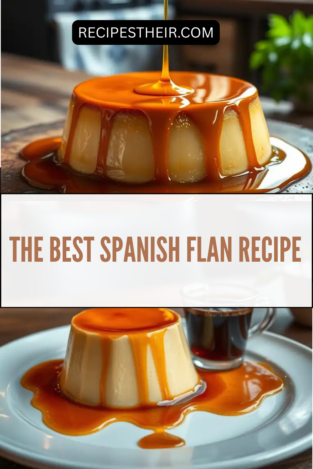 The Best Spanish Flan Recipe (Authentic, Creamy & Foolproof) - Recipes ...
